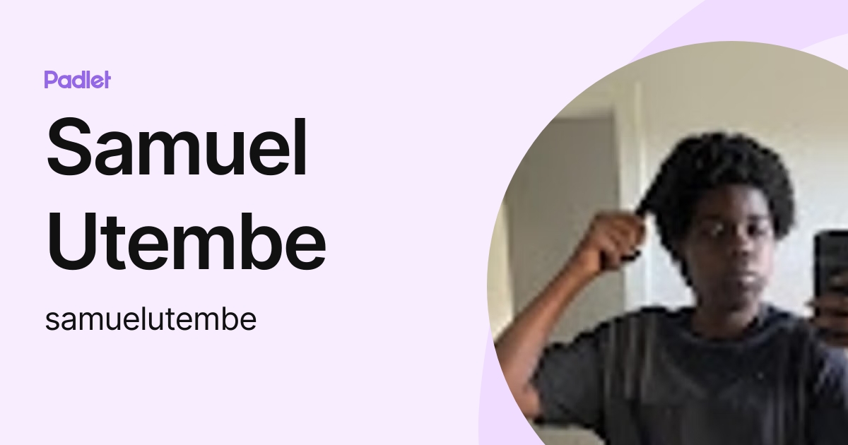 Samuel Utembe (samuelutembe) profile | Padlet