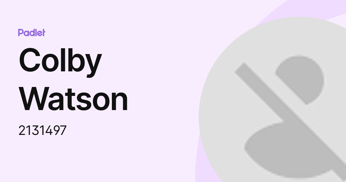 Colby Watson (2131497) profile | Padlet