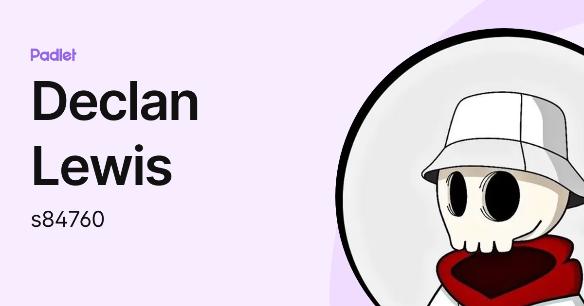 Declan Lewis (s84760) profile | Padlet