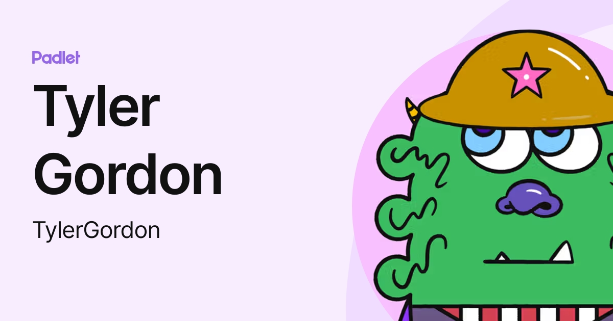 Tyler Gordon (TylerGordon) profile | Padlet