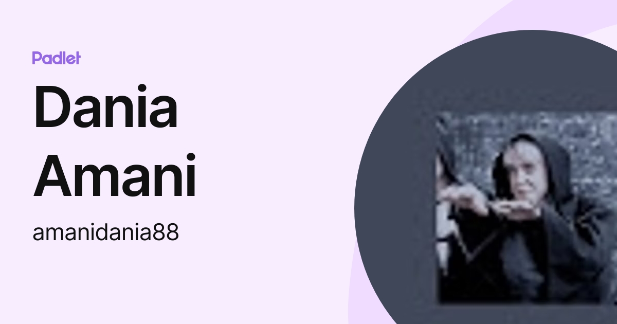 Dania Amani (amanidania88) profile | Padlet