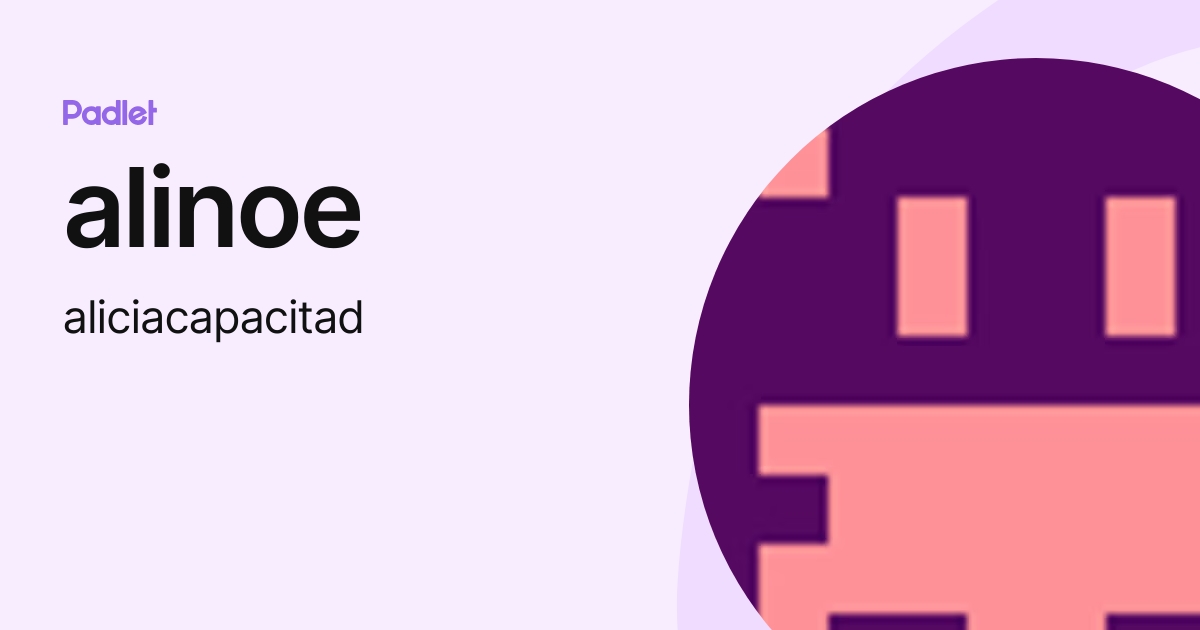 alinoe (aliciacapacitad) profile | Padlet