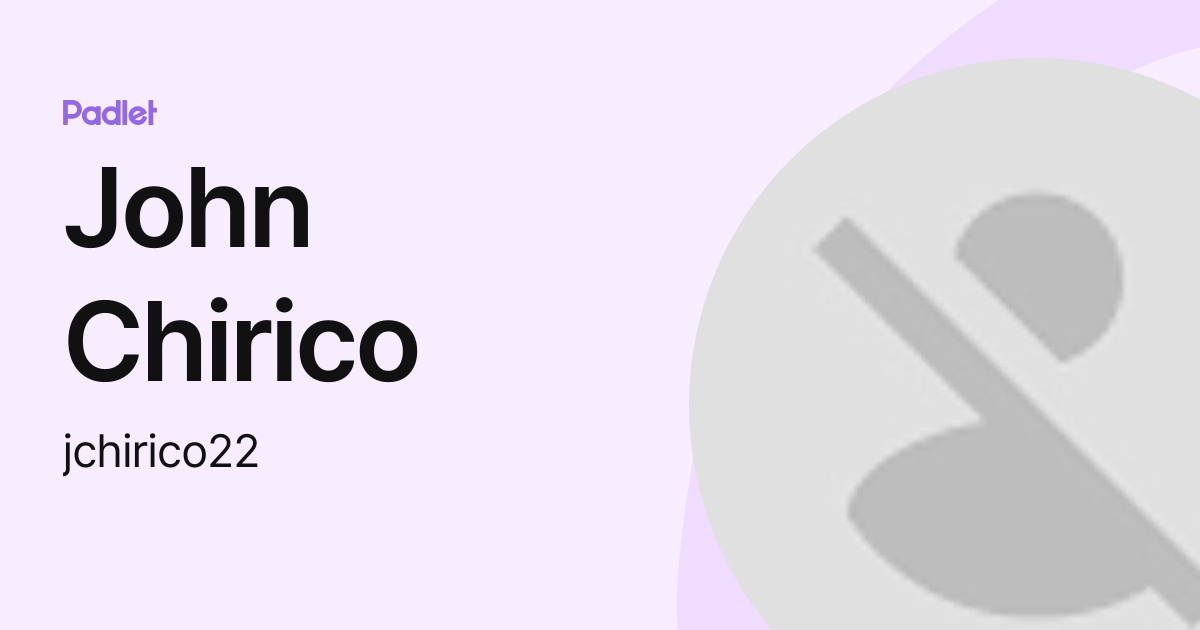 John Chirico (jchirico22) profile | Padlet