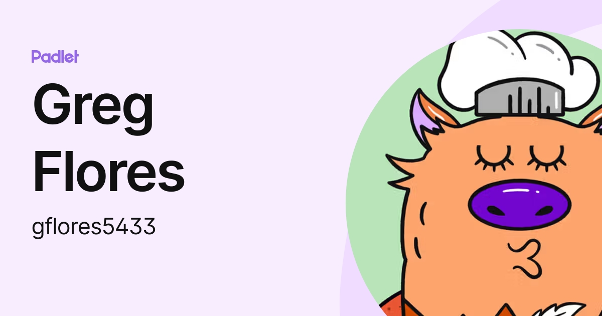 Greg Flores (gflores5433) profile | Padlet