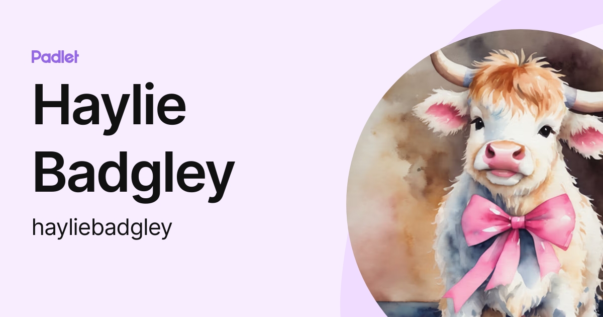 Haylie Badgley (hayliebadgley) profile | Padlet