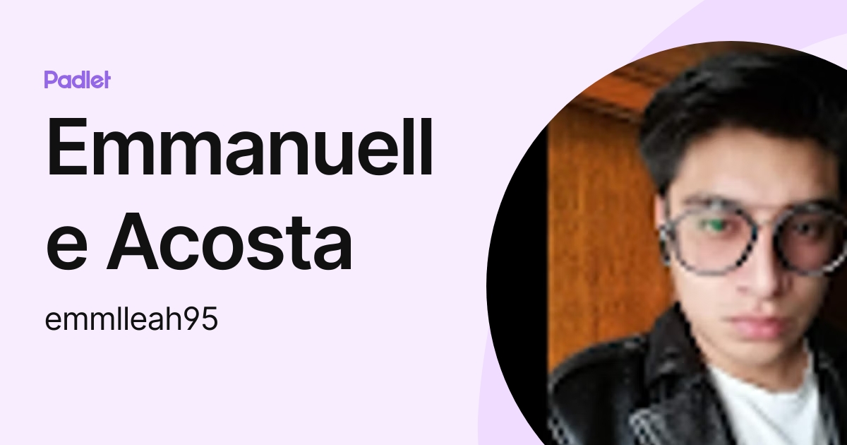 Emmanuelle Acosta (emmlleah95) profile | Padlet
