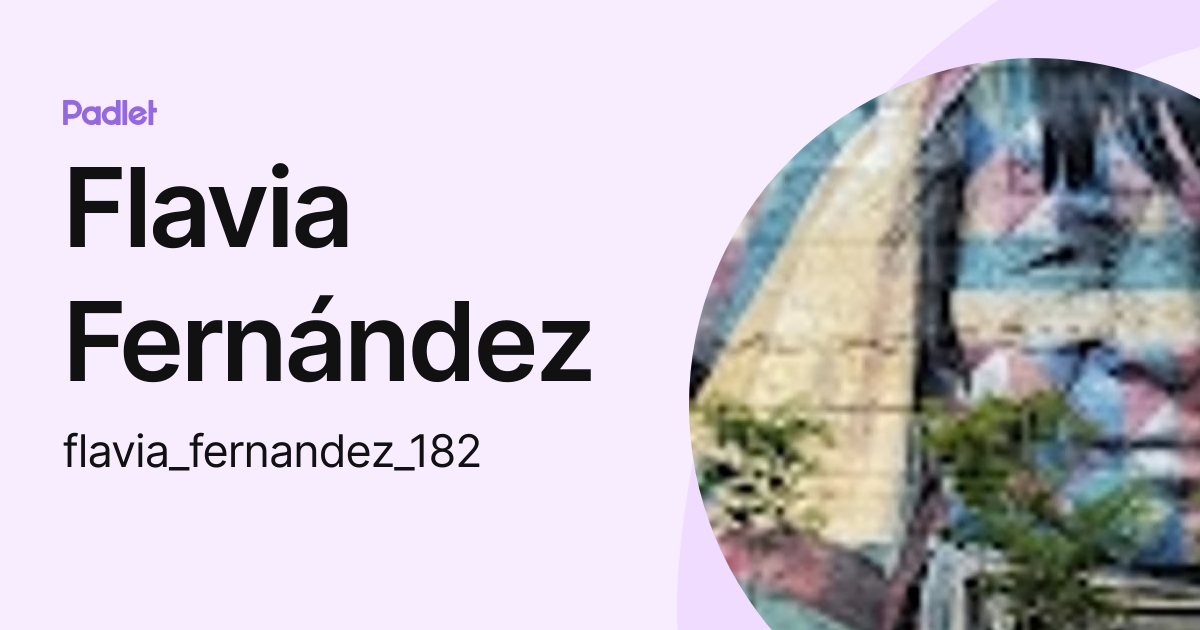 Flavia Fernández (flavia_fernandez_182) profile | Padlet