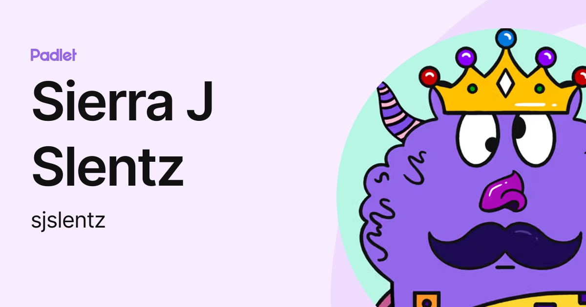 Sierra J Slentz (sjslentz) profile | Padlet