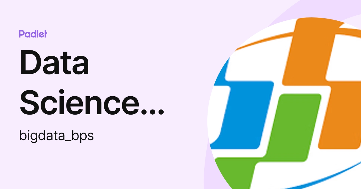 Data Science Projects (bigdata_bps) profile | Padlet
