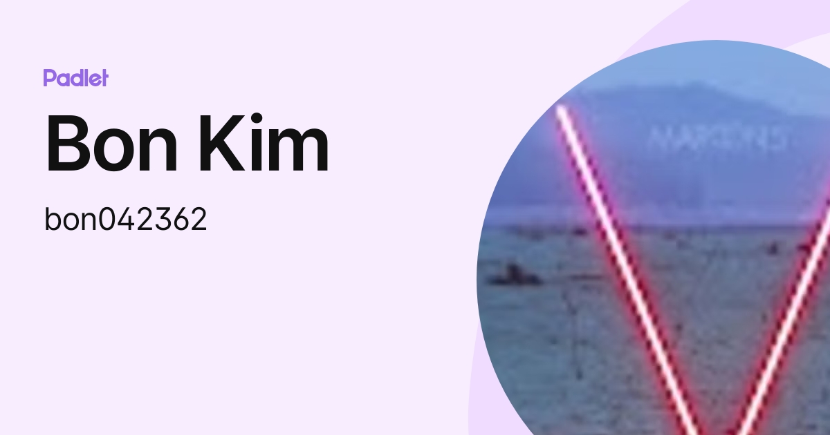 Bon Kim (bon042362) profile | Padlet