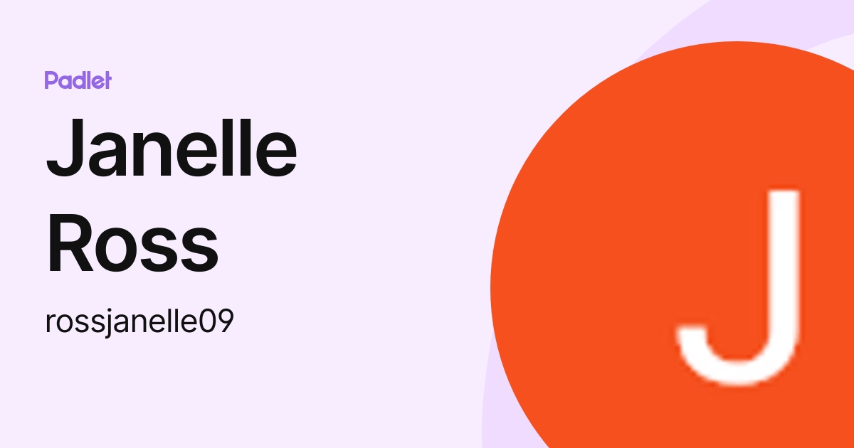 Janelle Ross (rossjanelle09) profile | Padlet
