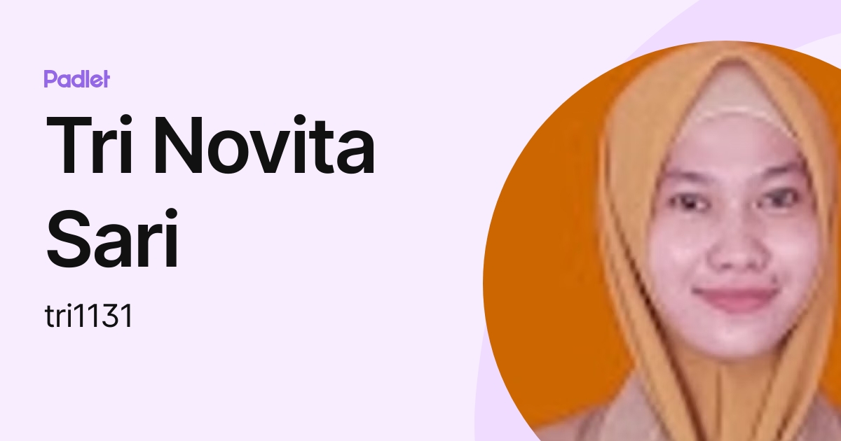 Tri Novita Sari (tri1131) profile | Padlet