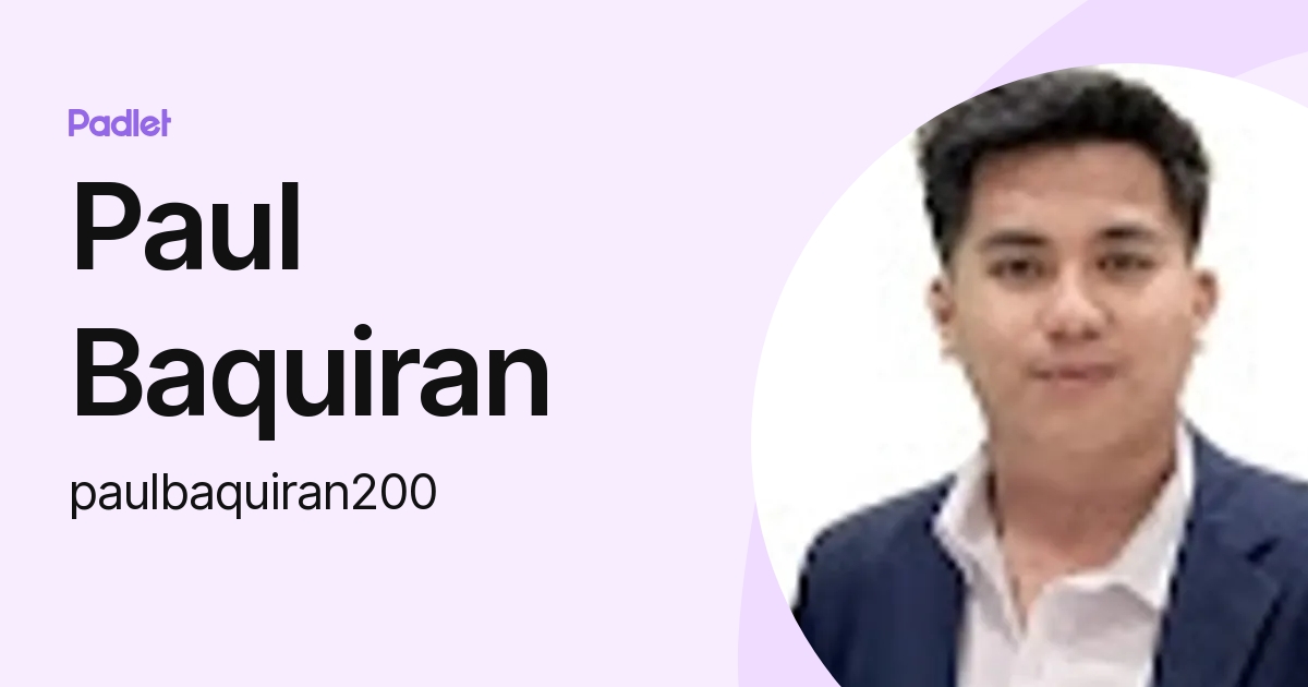 Paul Baquiran (paulbaquiran200) profile | Padlet