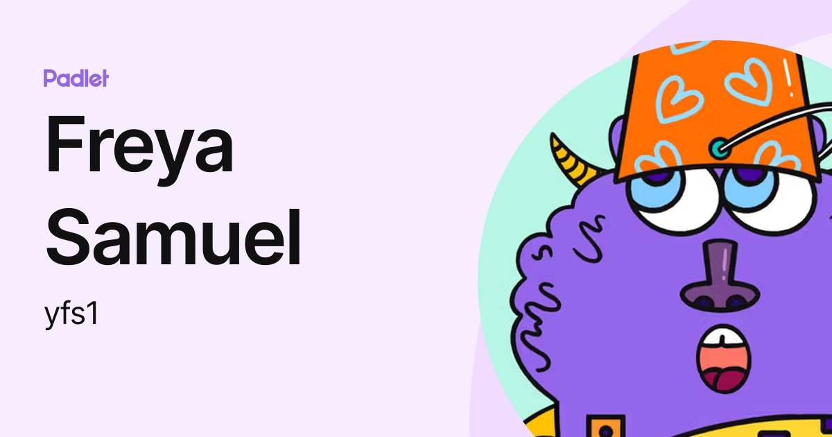 Freya Samuel (yfs1) profile | Padlet