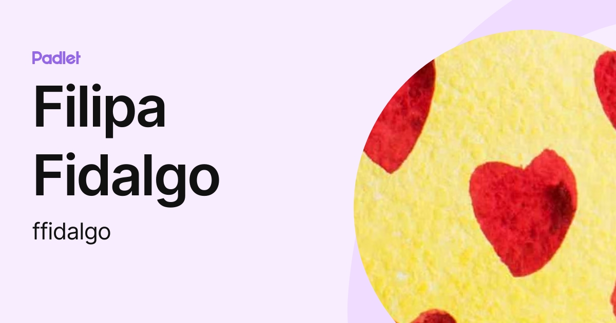 Filipa Fidalgo (ffidalgo) profile | Padlet