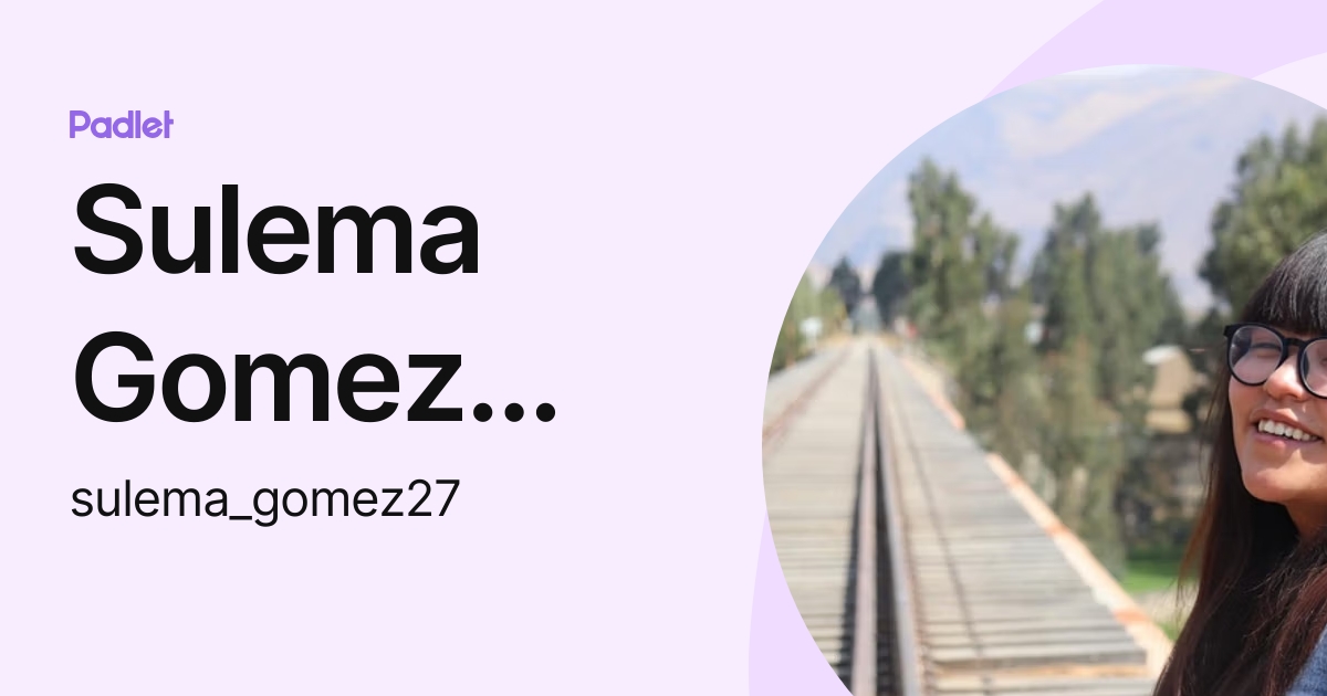 Sulema Gomez Aguilar (sulema_gomez27) profile | Padlet
