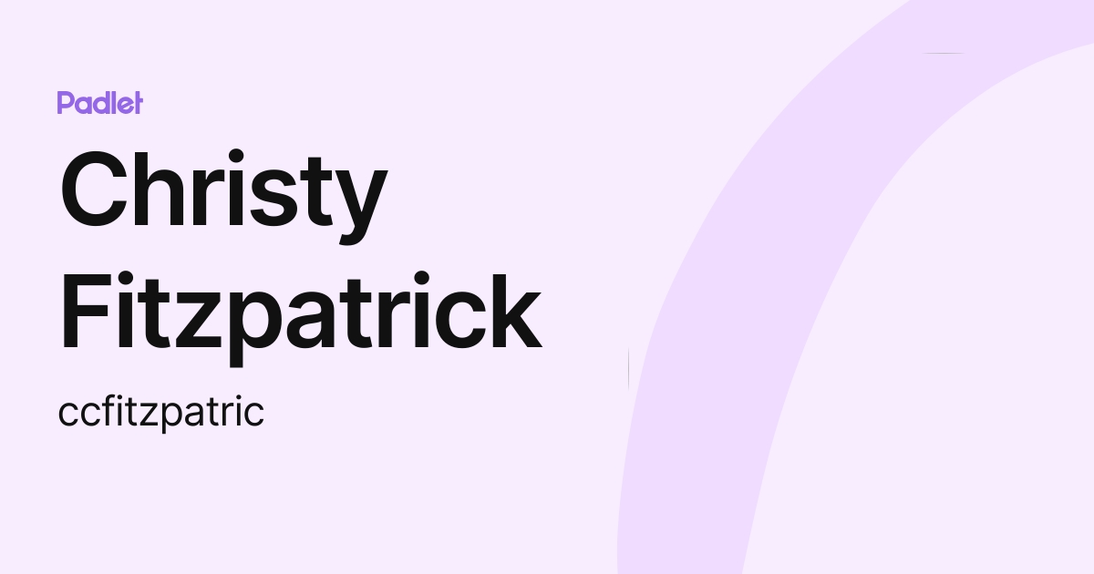 Christy Fitzpatrick (ccfitzpatric) profile | Padlet