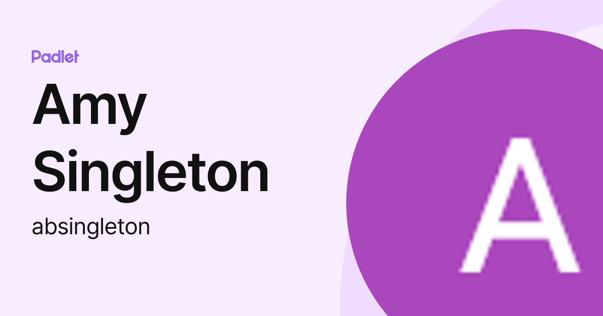 Amy Singleton (absingleton) profile | Padlet