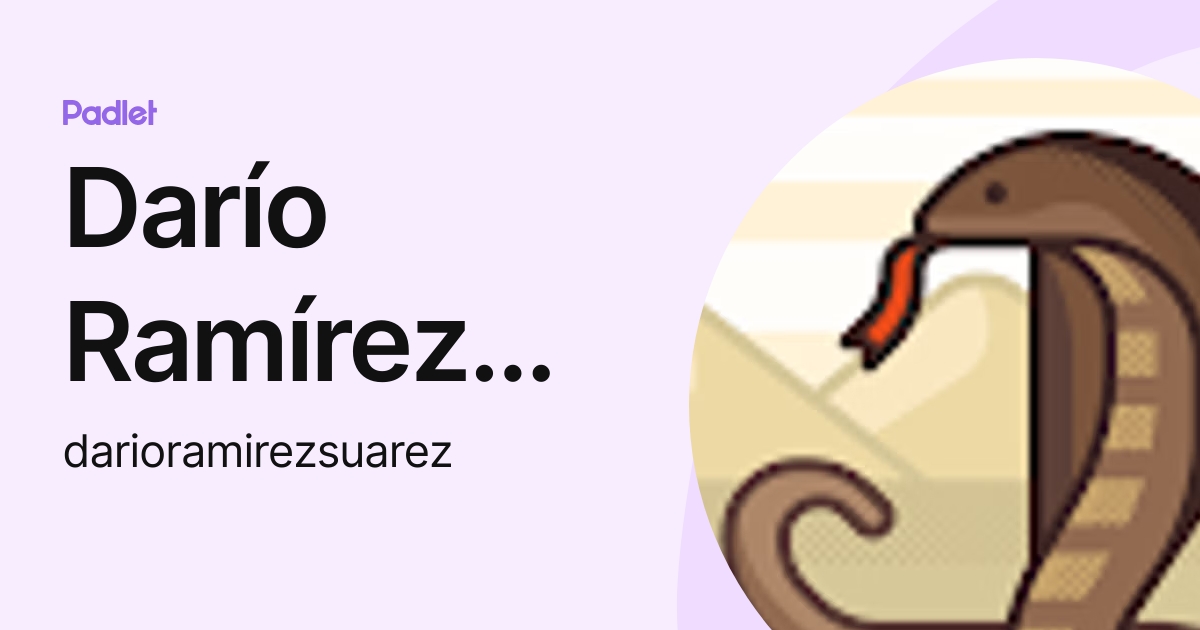 Darío Ramírez Suárez (darioramirezsuarez) profile | Padlet
