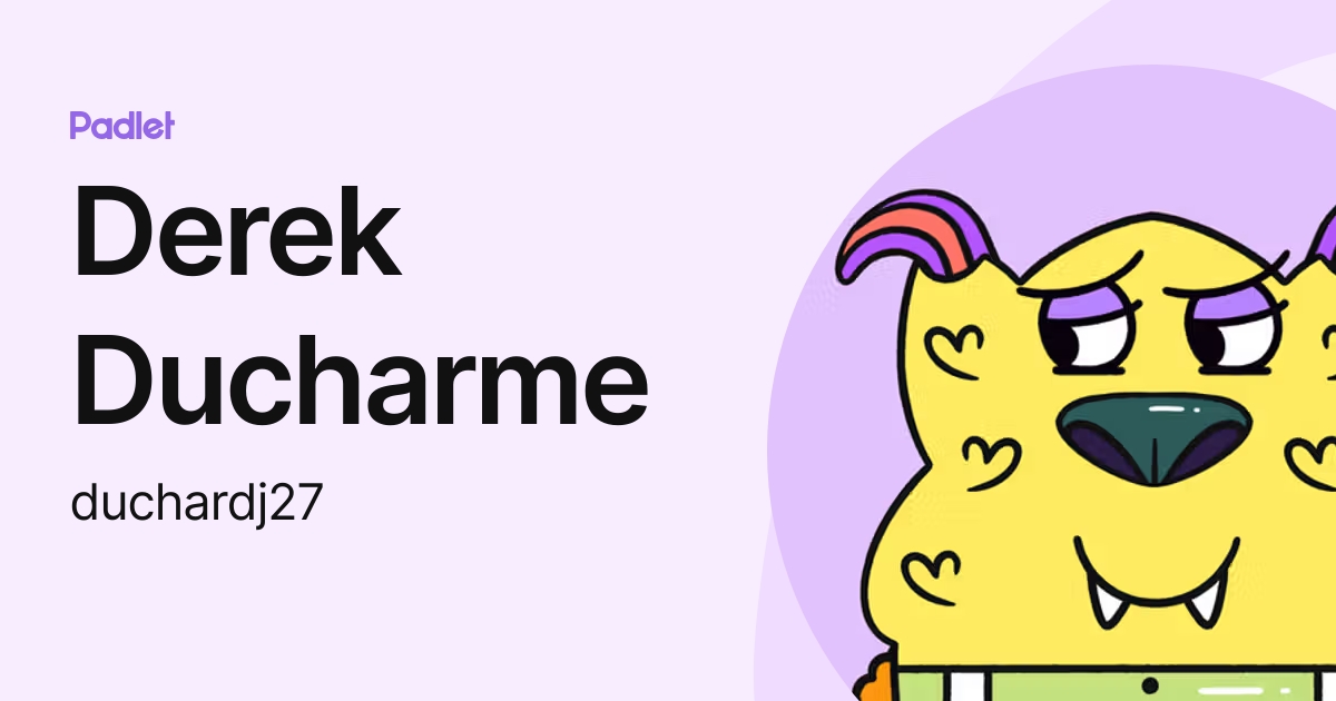 Derek Ducharme (duchardj27) profile | Padlet