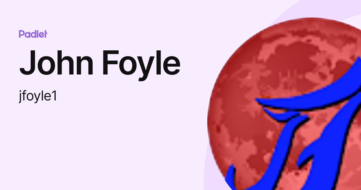 John Foyle (jfoyle1) profile | Padlet