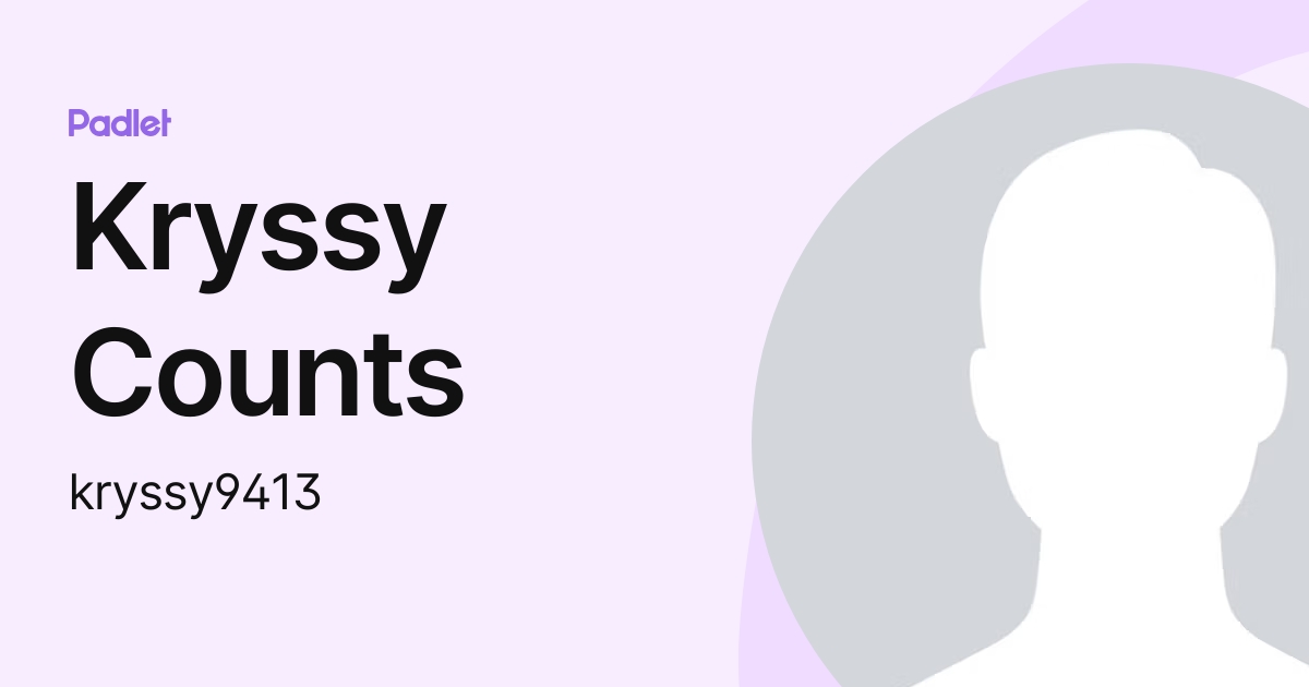 Kryssy Counts (kryssy9413) profile | Padlet