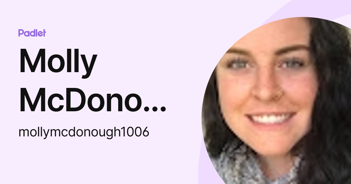 Molly McDonough (mollymcdonough1006) profile | Padlet