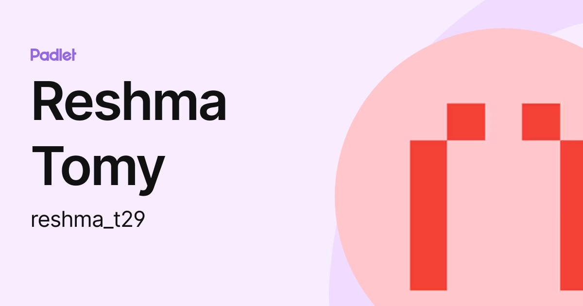 Reshma Tomy (reshma_t29) profile | Padlet