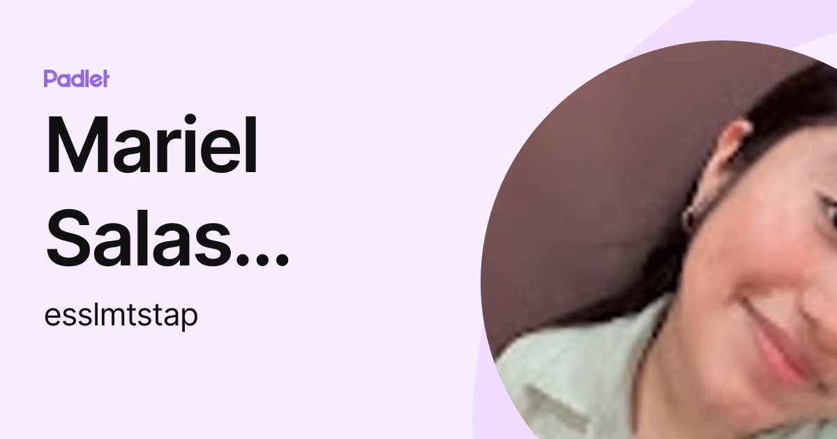 Mariel Salas López (esslmtstap) profile | Padlet
