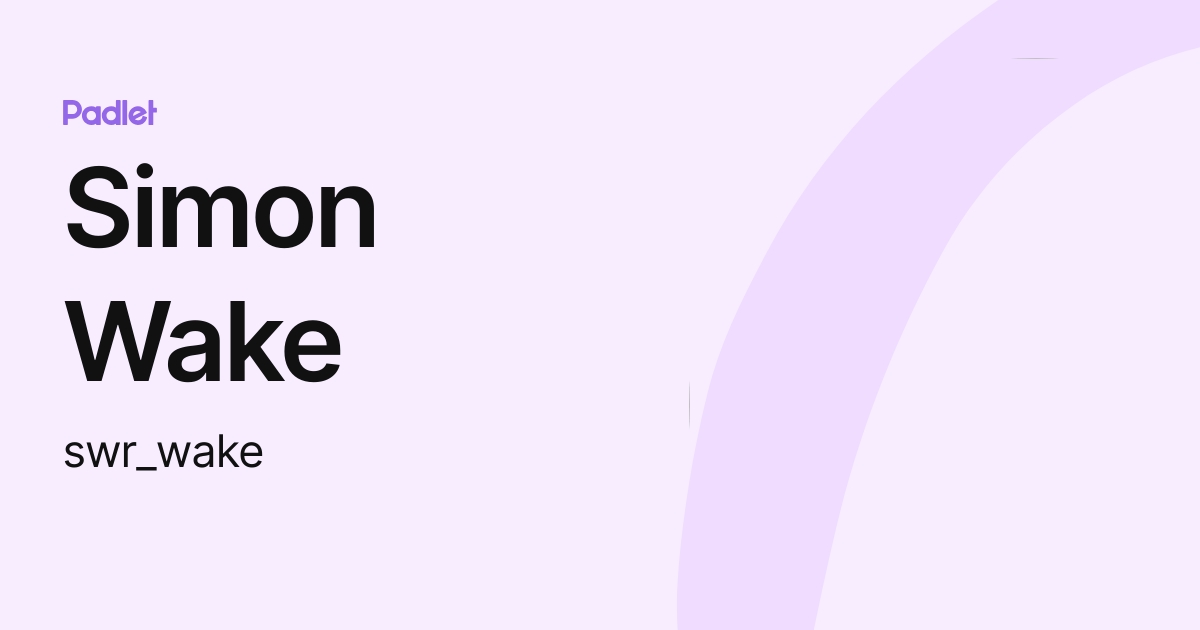 Simon Wake (swr_wake) profile | Padlet