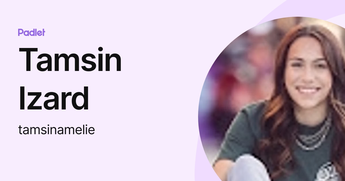 Tamsin Izard (tamsinamelie) profile | Padlet