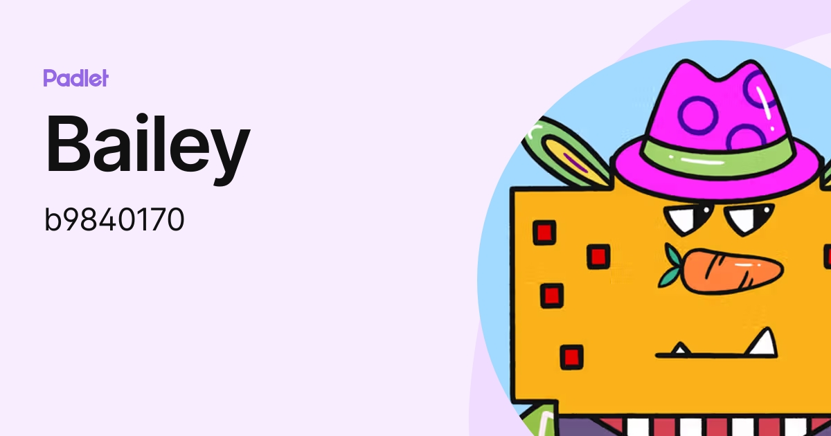 Bailey (b9840170) profile | Padlet