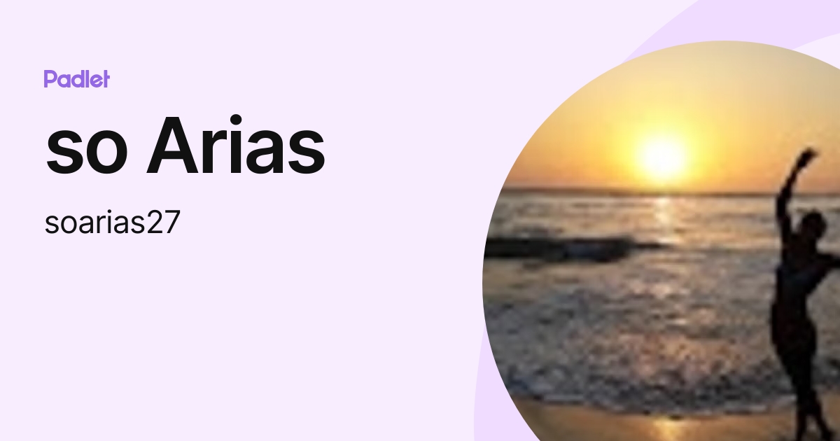 so Arias (soarias27) profile | Padlet