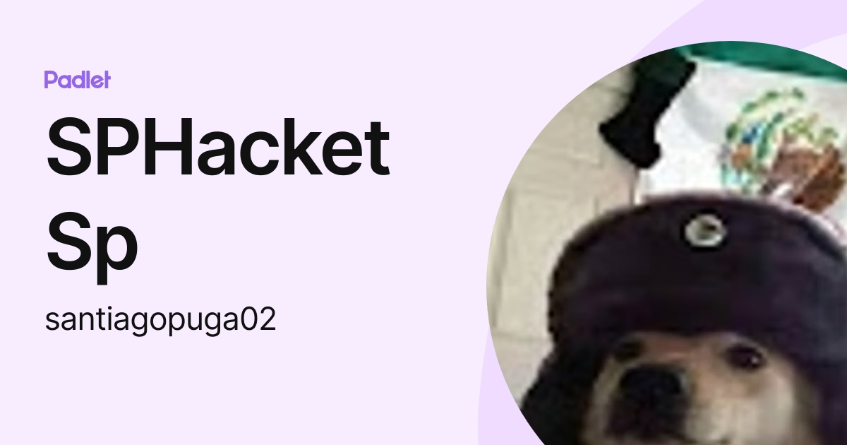 SPHacket Sp (santiagopuga02) profile | Padlet