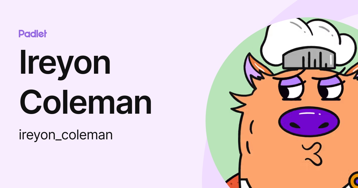 Ireyon Coleman (ireyon_coleman) profile | Padlet