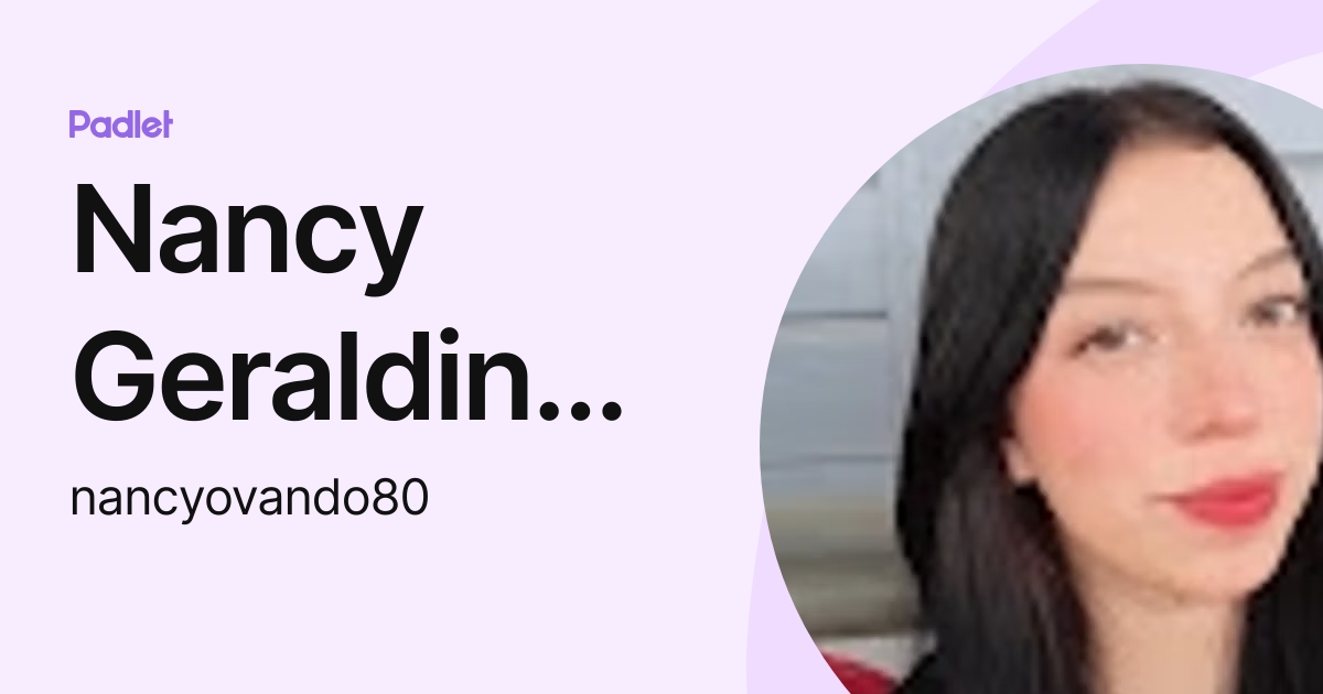 Nancy Geraldin Ovando Urbina (nancyovando80) profile | Padlet