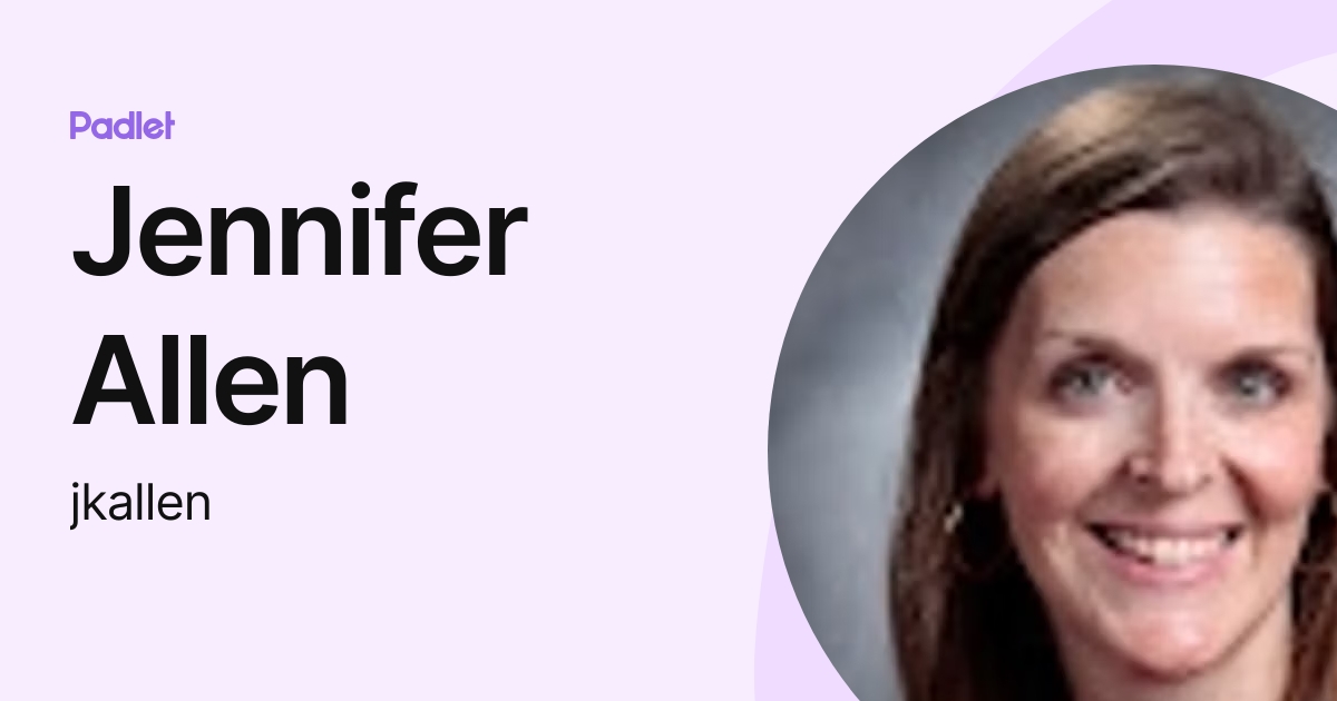 Jennifer Allen (jkallen) profile | Padlet