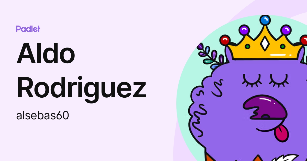 Aldo Rodriguez (alsebas60) profile | Padlet