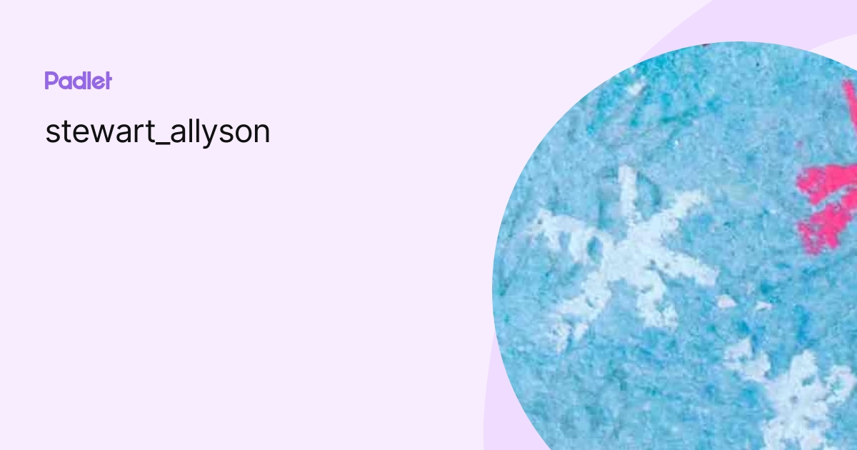 stewart_allyson profile | Padlet