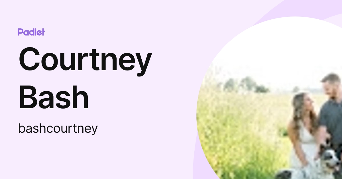 Courtney Bash (bashcourtney) profile | Padlet