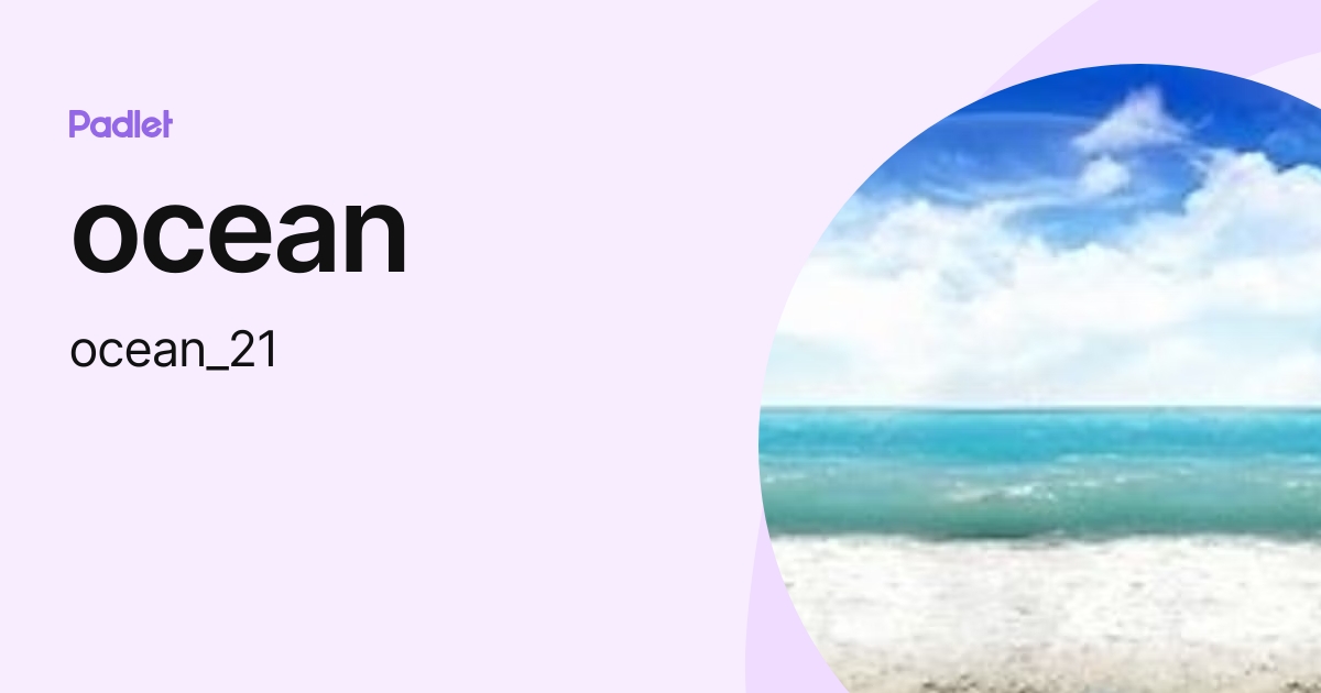 ocean (ocean_21) profile | Padlet