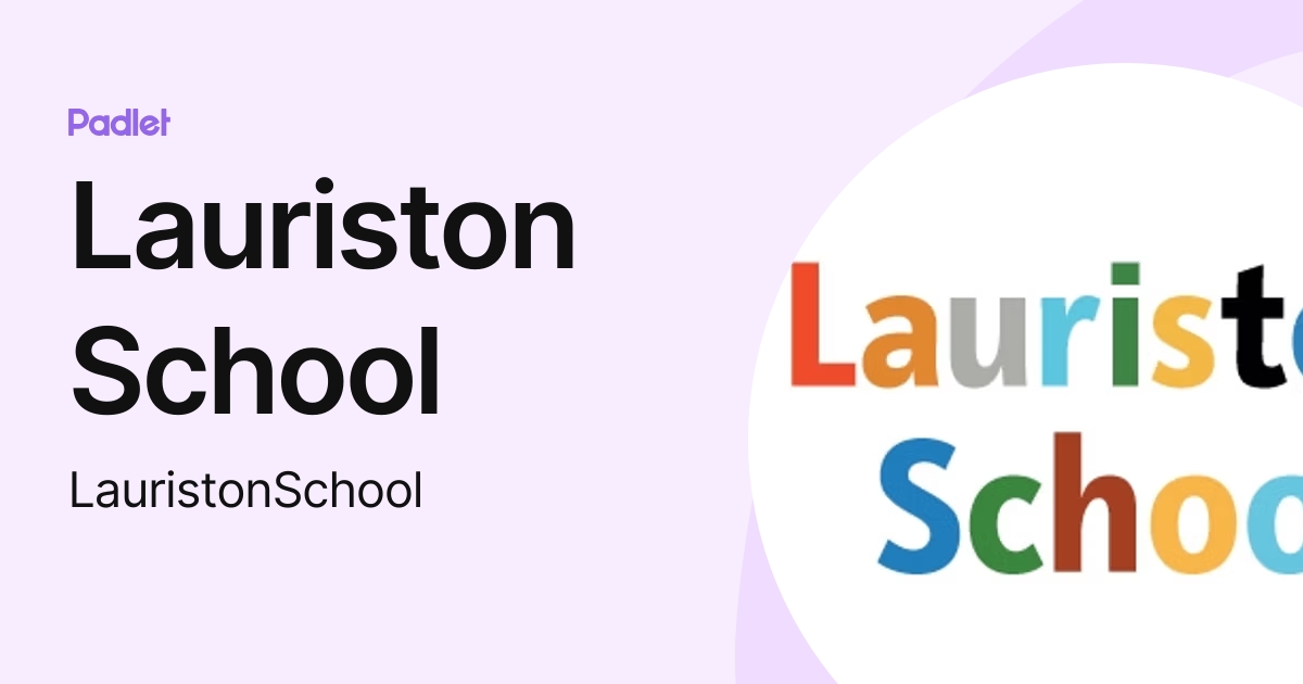 Lauriston School (LauristonSchool) profile | Padlet