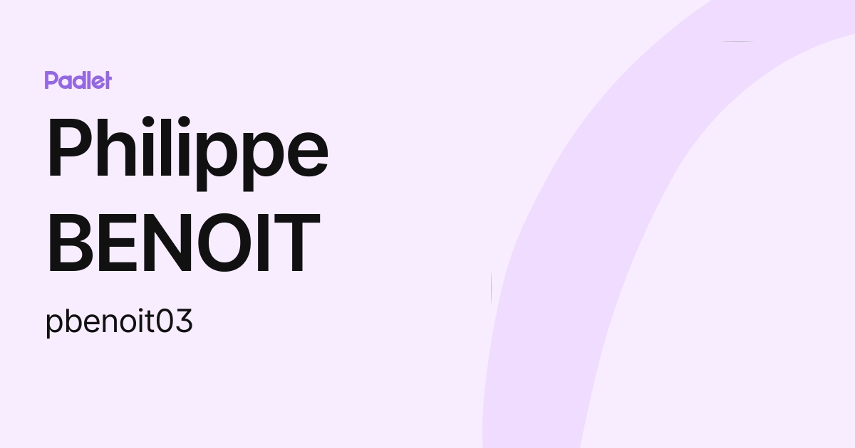 Philippe BENOIT (pbenoit03) profile | Padlet