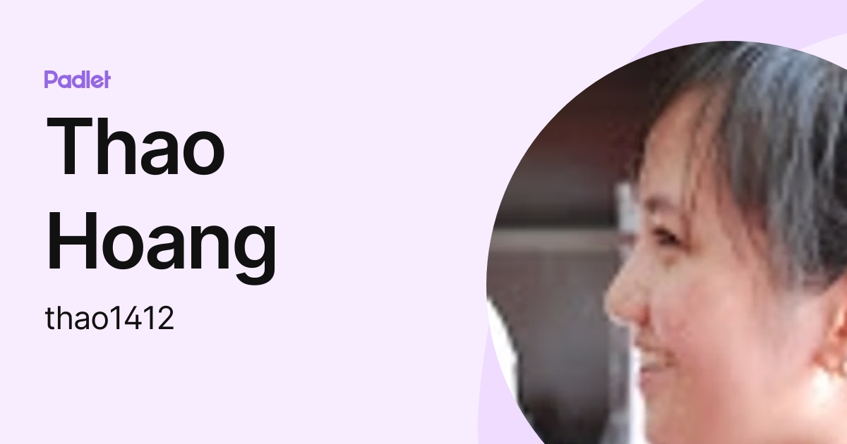 Thao Hoang (thao1412) profile | Padlet