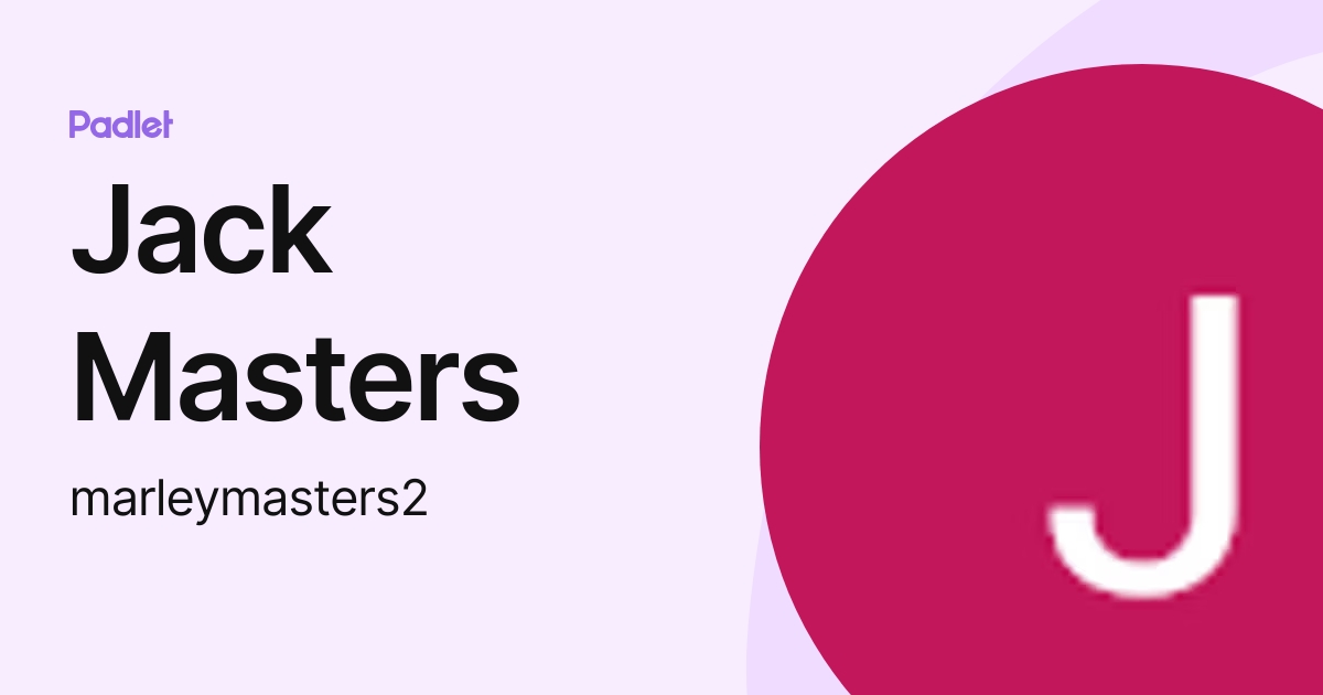 Jack Masters (mastersjack30) profile | Padlet