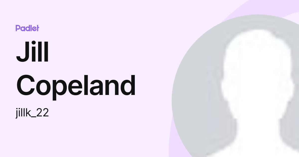 Jill Copeland (jillk_22) profile | Padlet