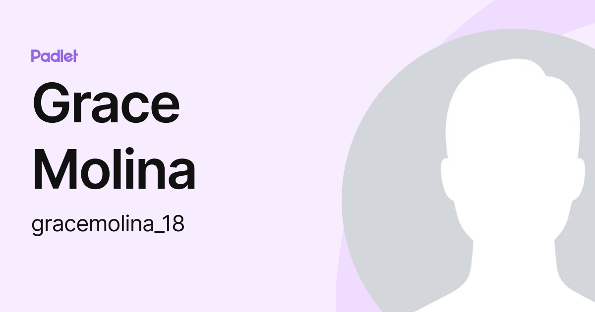 Grace Molina (gracemolina_18) profile | Padlet