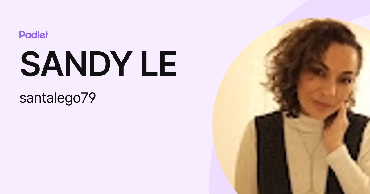 SANDY LE (santalego79) profile | Padlet