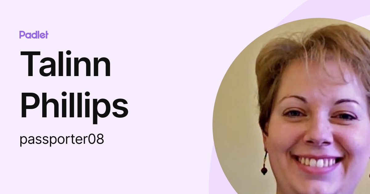 Talinn Phillips (passporter08) profile | Padlet