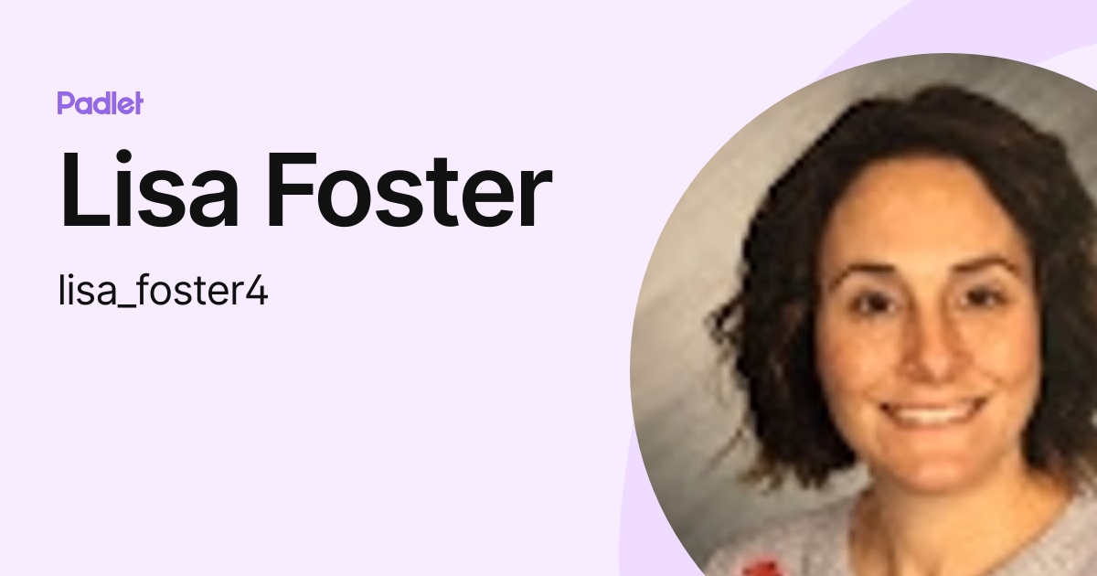 Lisa Foster (lisa_foster4) profile | Padlet